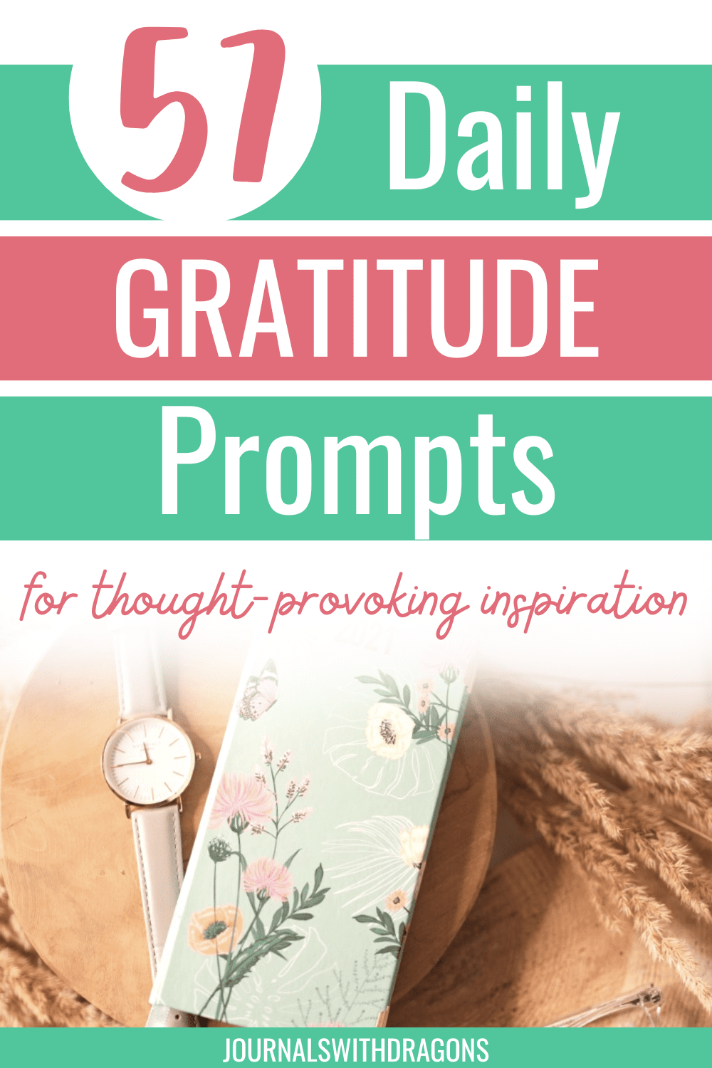 57 Daily Gratitude Journal Prompts For Thought-Provoking Inspiration