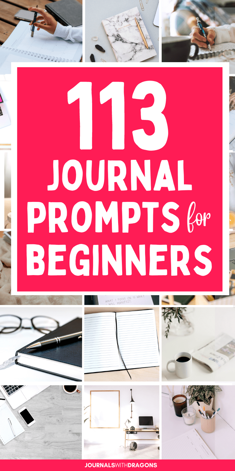 113 Journal Prompts For Beginners + 5 Types To Explore On Your Journey