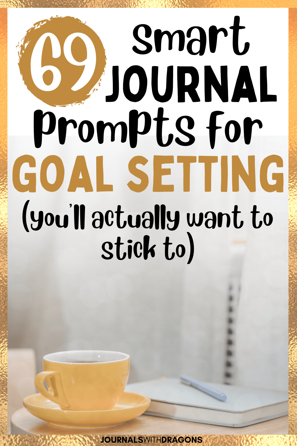 69 Smart Journal Prompts For Goal Setting To Kick-Start Your Plans In 2023